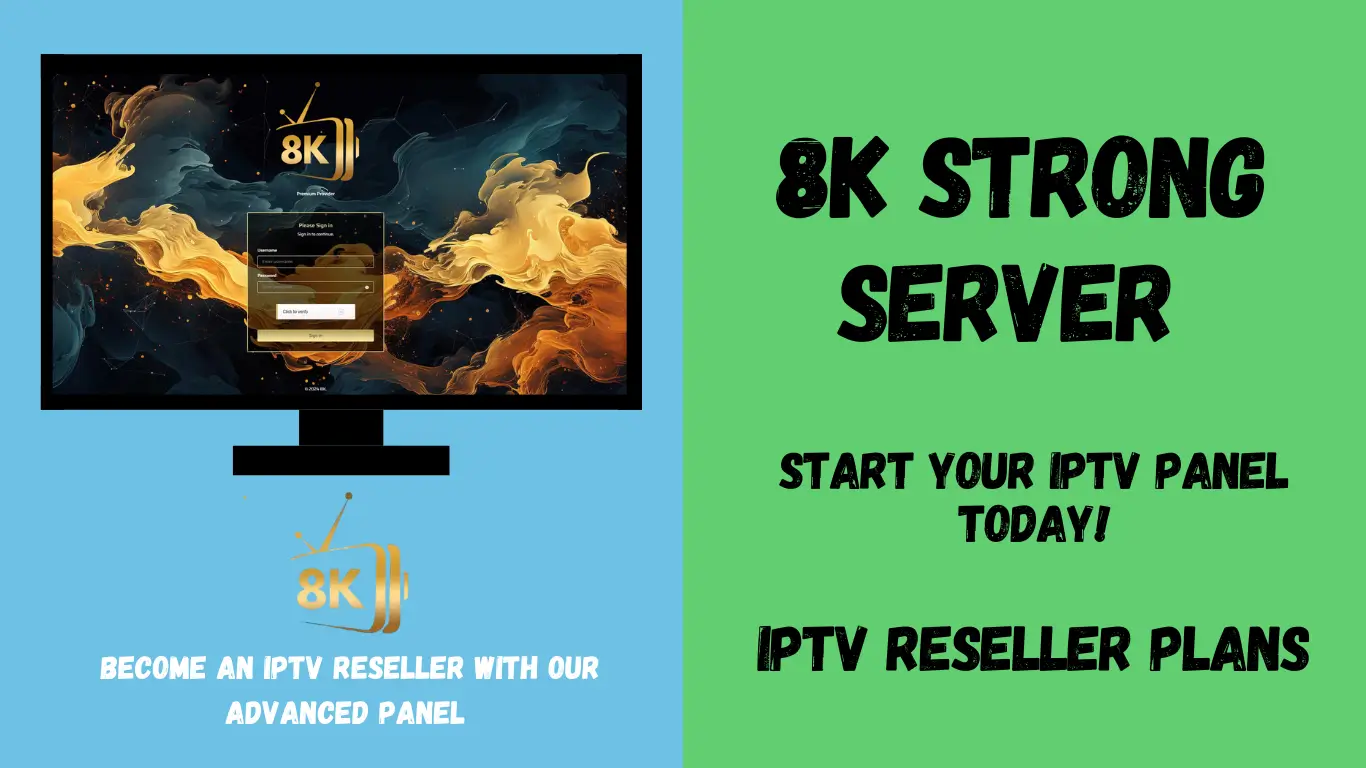 8K Strong: Best IPTV Reseller Panel 2025 (Free Trial) - IPTV Reseller ...